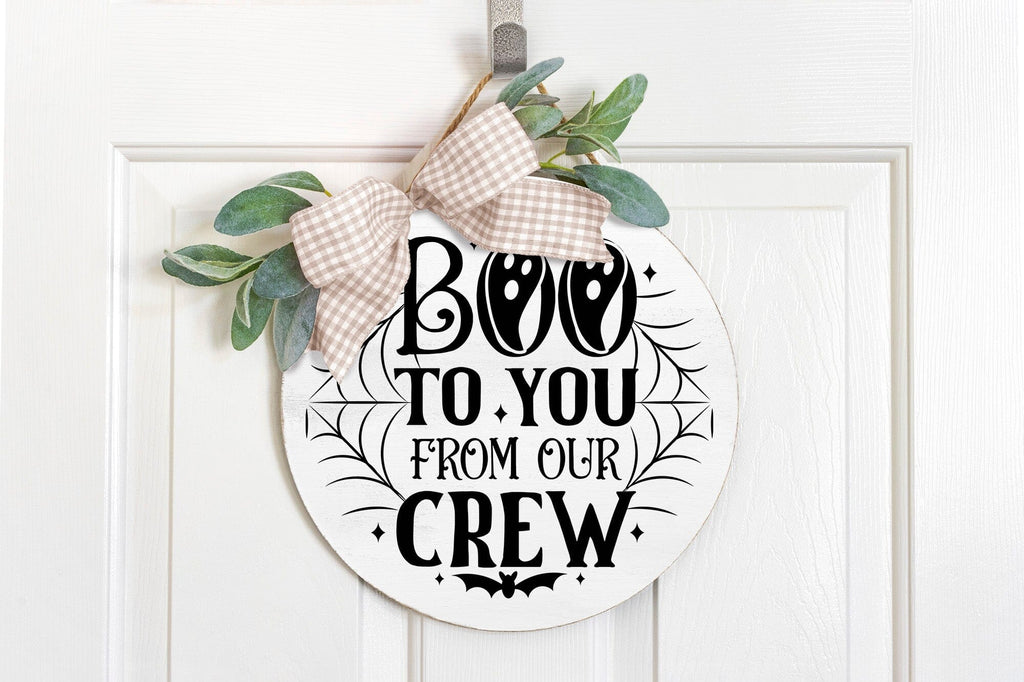 Boo to You from Our Crew | Halloween Round Sign SVG - So Fontsy