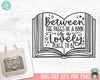 Books SVG, Reading SVG, Between The Pages of a Book is a Lovely Place ...