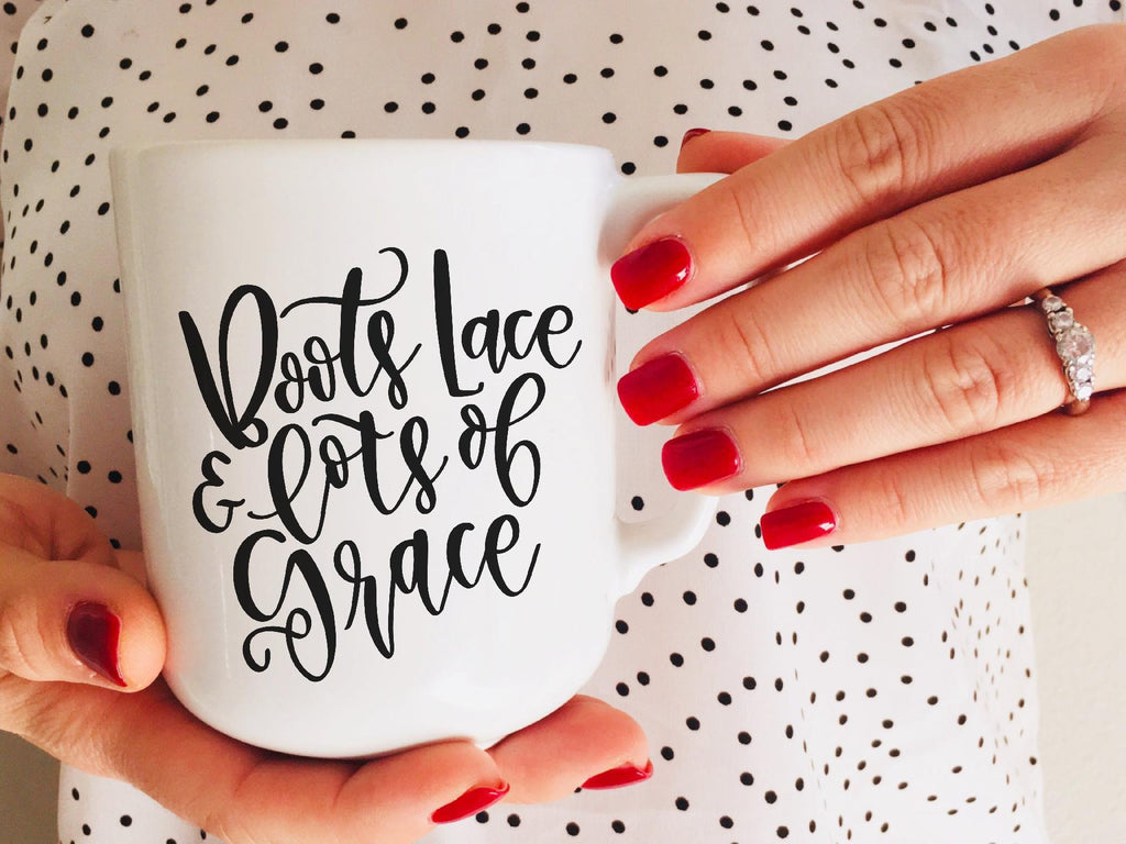 Boots SVG | Boots Lace and Lots of Grace | Southern SVG - So Fontsy