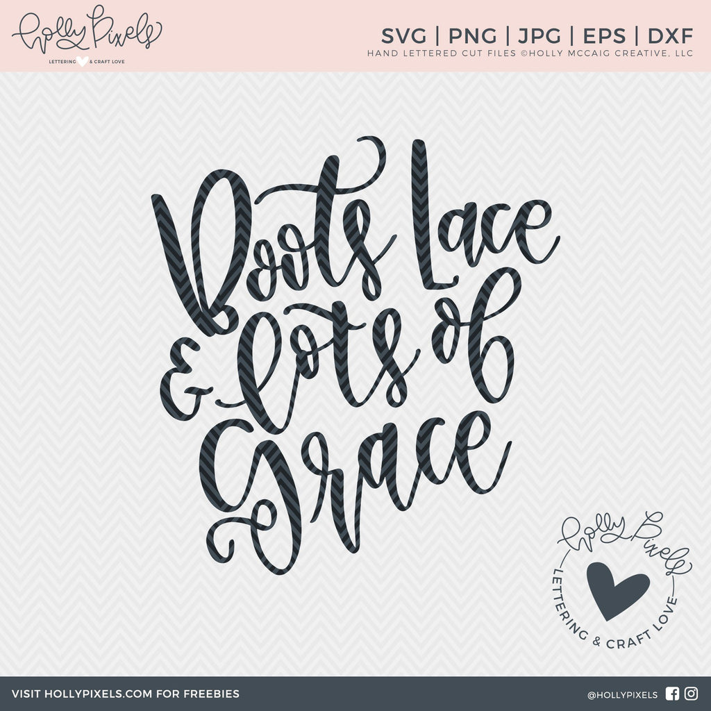 Boots SVG | Boots Lace and Lots of Grace | Southern SVG - So Fontsy