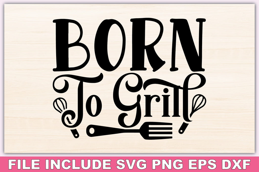 Born To Grill - So Fontsy