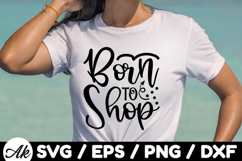 Born to shop SVG - So Fontsy