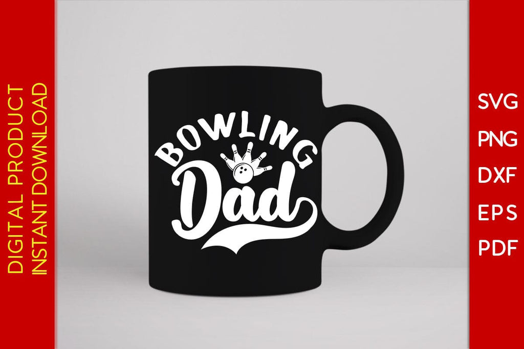 Bowling Dad SVG PNG PDF Cut File - So Fontsy