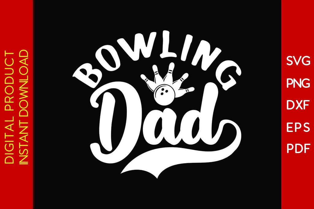 Bowling Dad SVG PNG PDF Cut File - So Fontsy