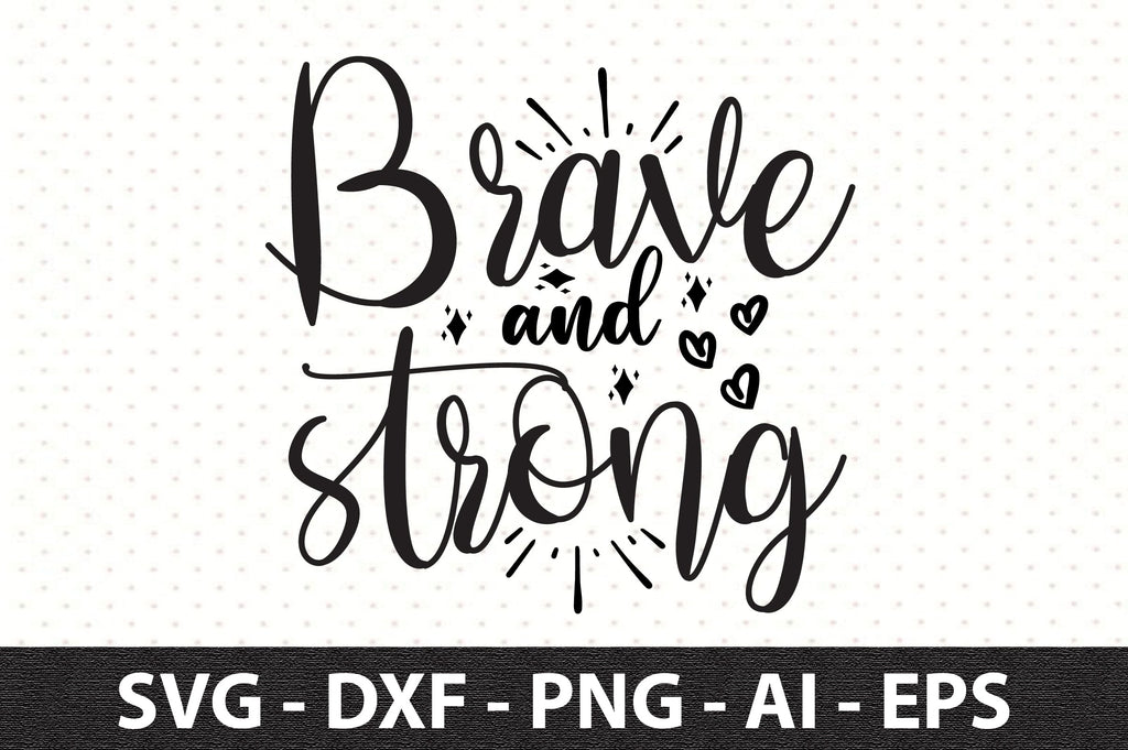 Brave and strong svg - So Fontsy