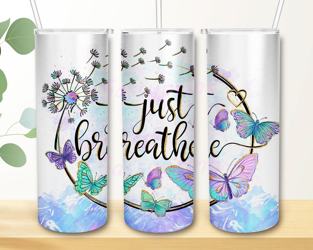Breathe Tumbler Sublimation Design Template, Inspirational Butterfly ...