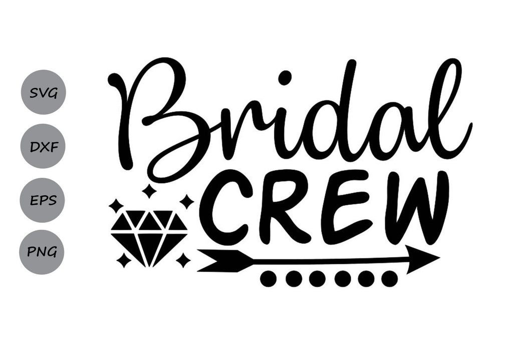 Bridal Crew| Wedding SVG Cutting Files - So Fontsy