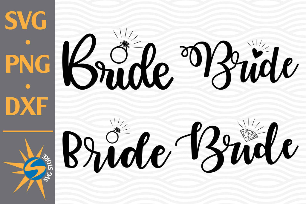 Bride SVG, PNG, DXF Digital Files Include - So Fontsy
