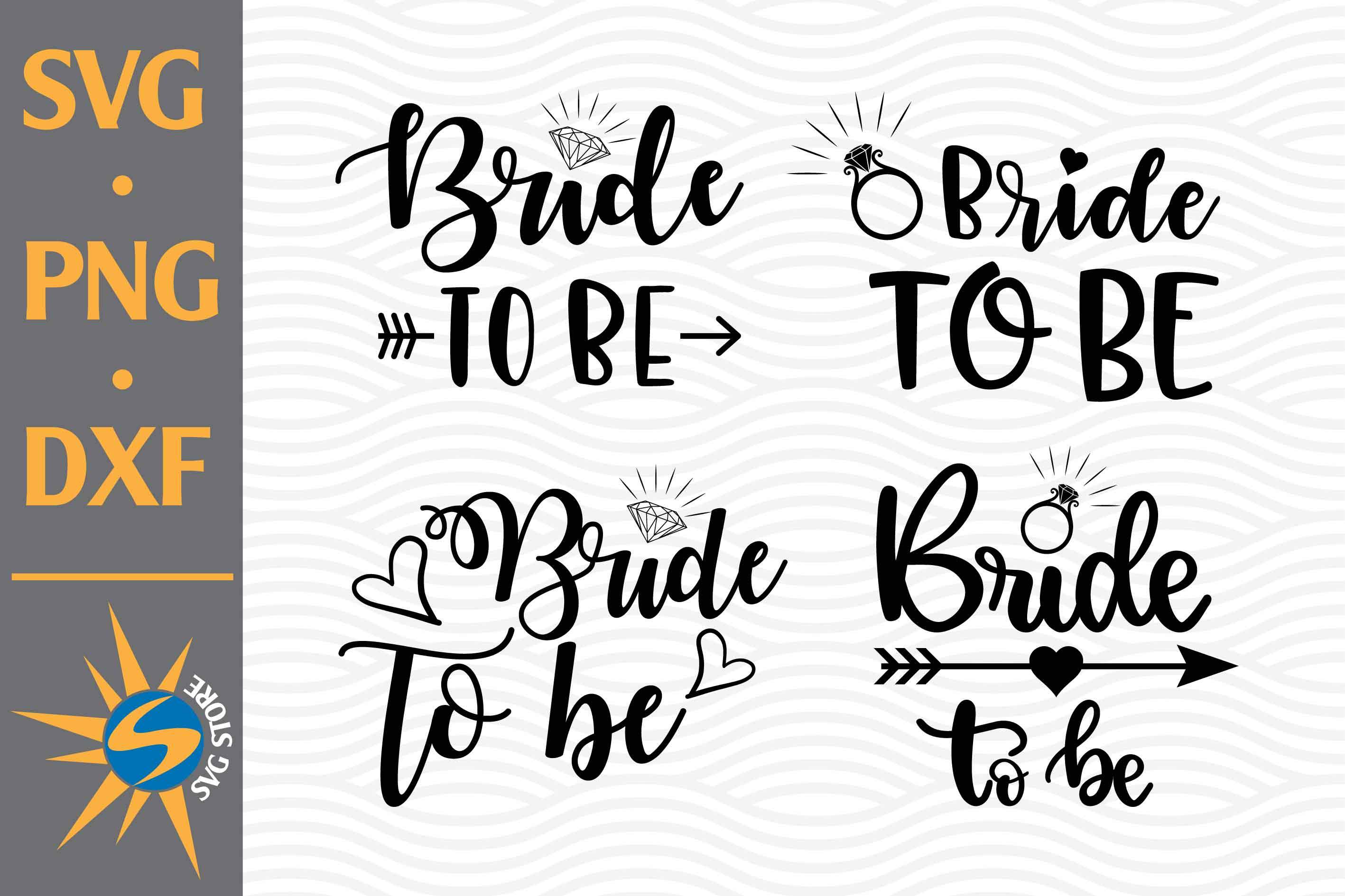 Bride To Be SVG, PNG, DXF Digital Files Include - So Fontsy