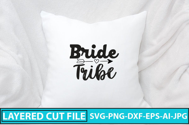 Bride Tribe SVG Cut File - So Fontsy