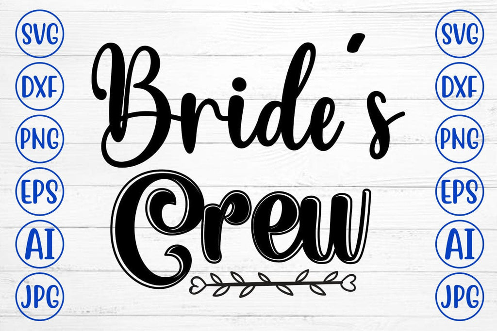 Bride's Crew SVG Cut File - So Fontsy