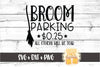 Broom Parking $0.25 All Others Will Be Toad - Halloween Sign SVG PNG ...