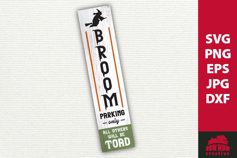 Broom Parking - All Others Will Be Toad Halloween Porch Sign | SVG EPS ...