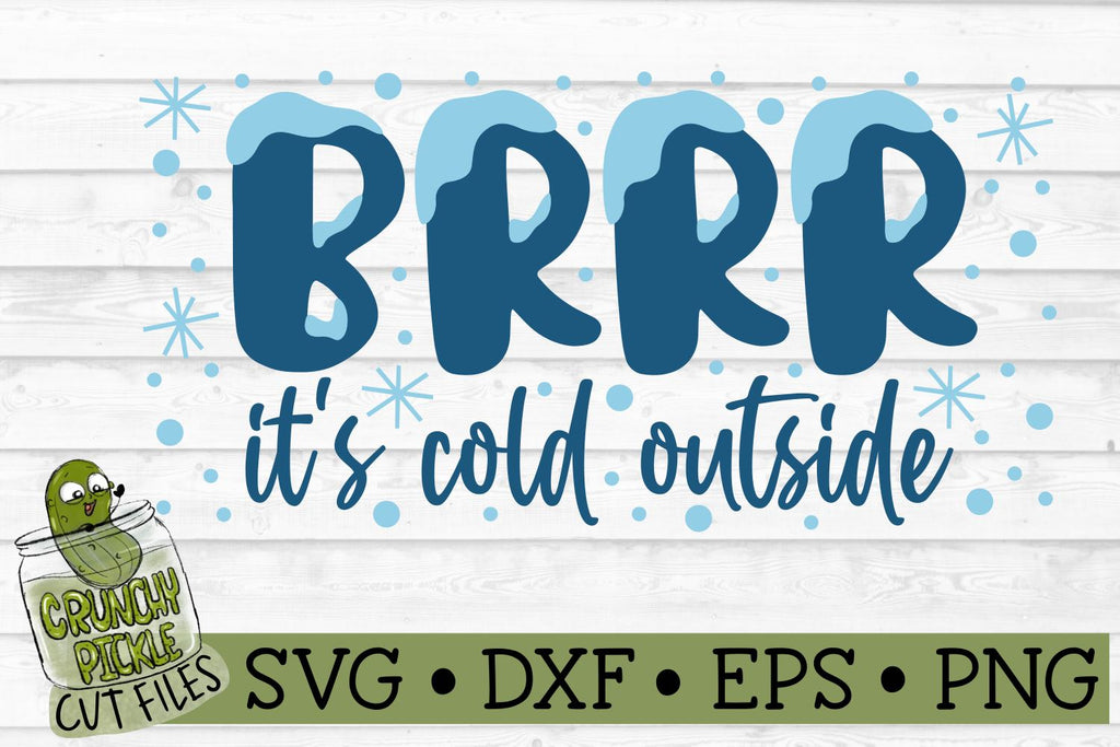 BRRR it's Cold Outside SVG Cut File - So Fontsy