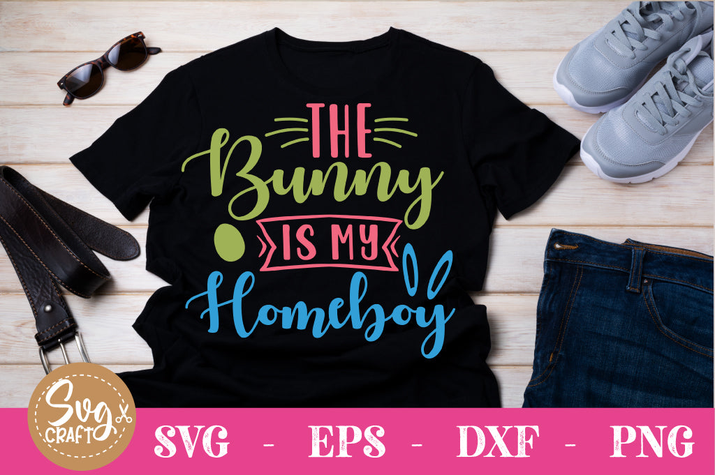 bunny is my homeboy SVG file - So Fontsy