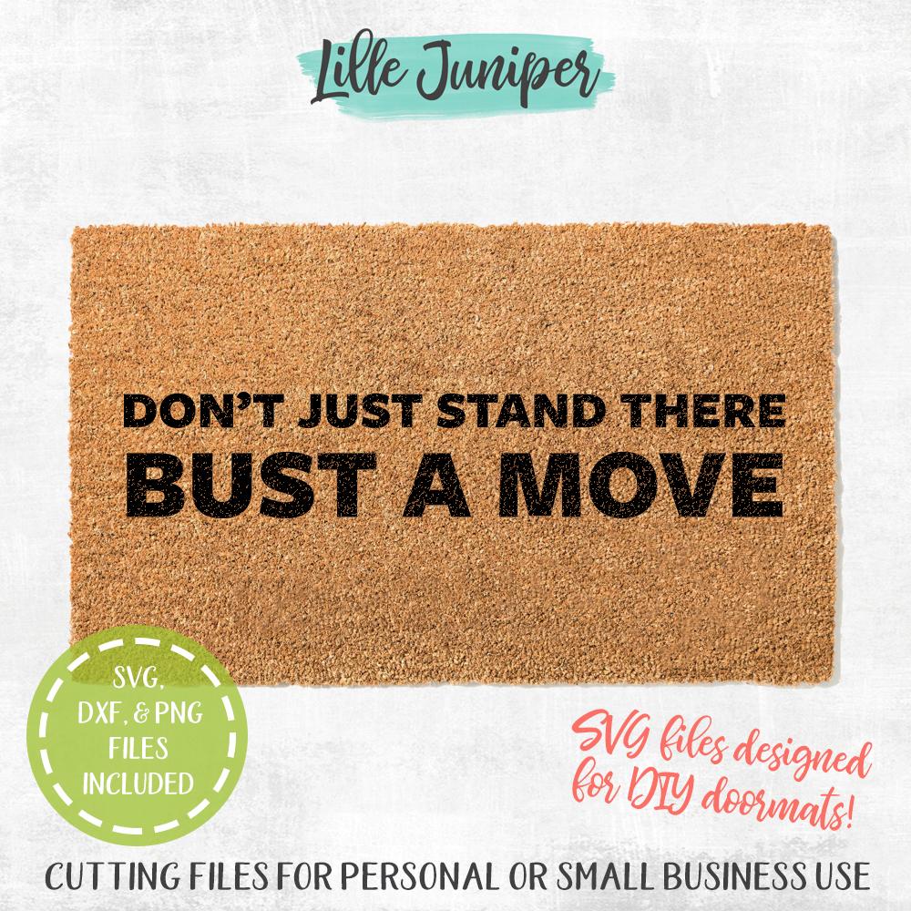 Bust A Move SVG | Doormat SVG | Farmhouse SVG - So Fontsy