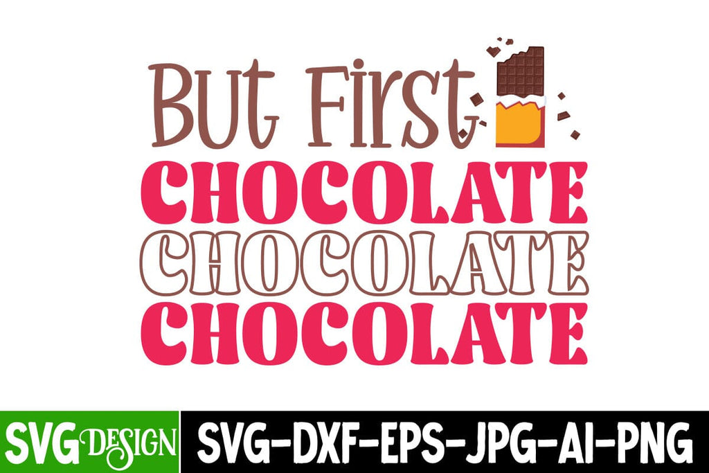 But First Chocolate SVG Cut File - So Fontsy