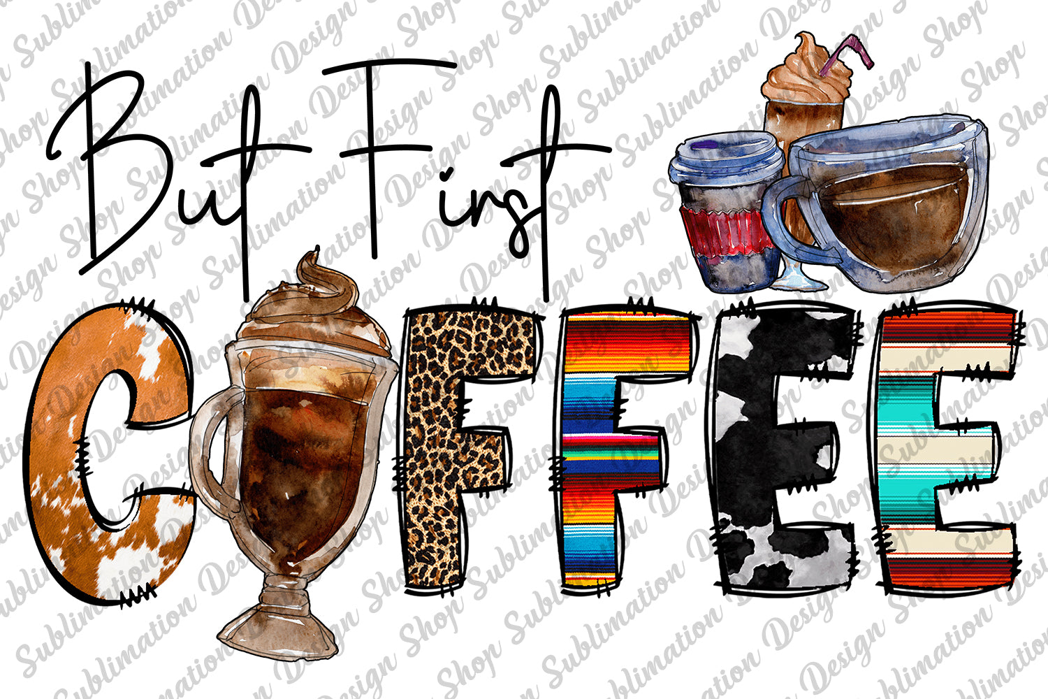 But First Coffee Png, Coffee Png, Love Coffee Png, Cowhide, Serape ...
