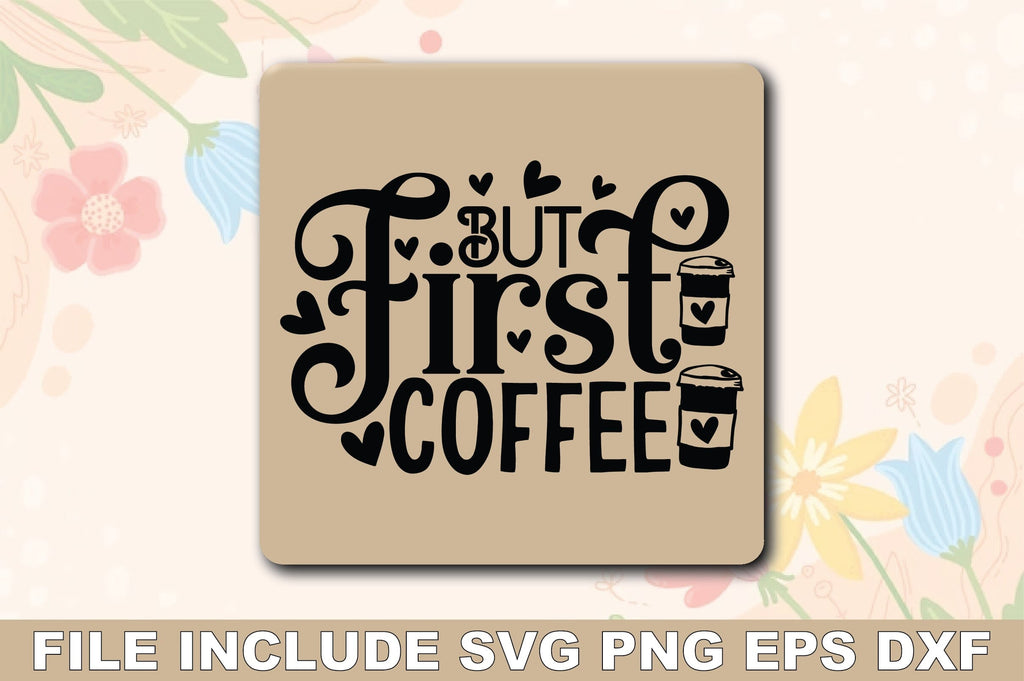 But First Coffee - So Fontsy