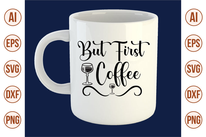 But First Coffee svg - So Fontsy