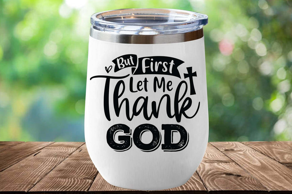 But first let me thank God svg, Funny t shirt svg, Sarcastic t shirt ...