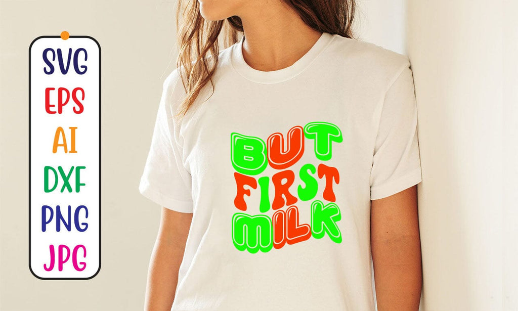 But First Milk Retro SVG - So Fontsy