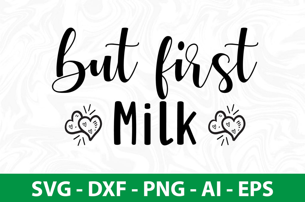 but first milk svg - So Fontsy