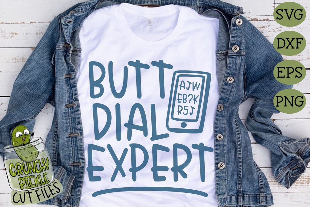 Butt Dial Expert Funny SVG Cut File - So Fontsy