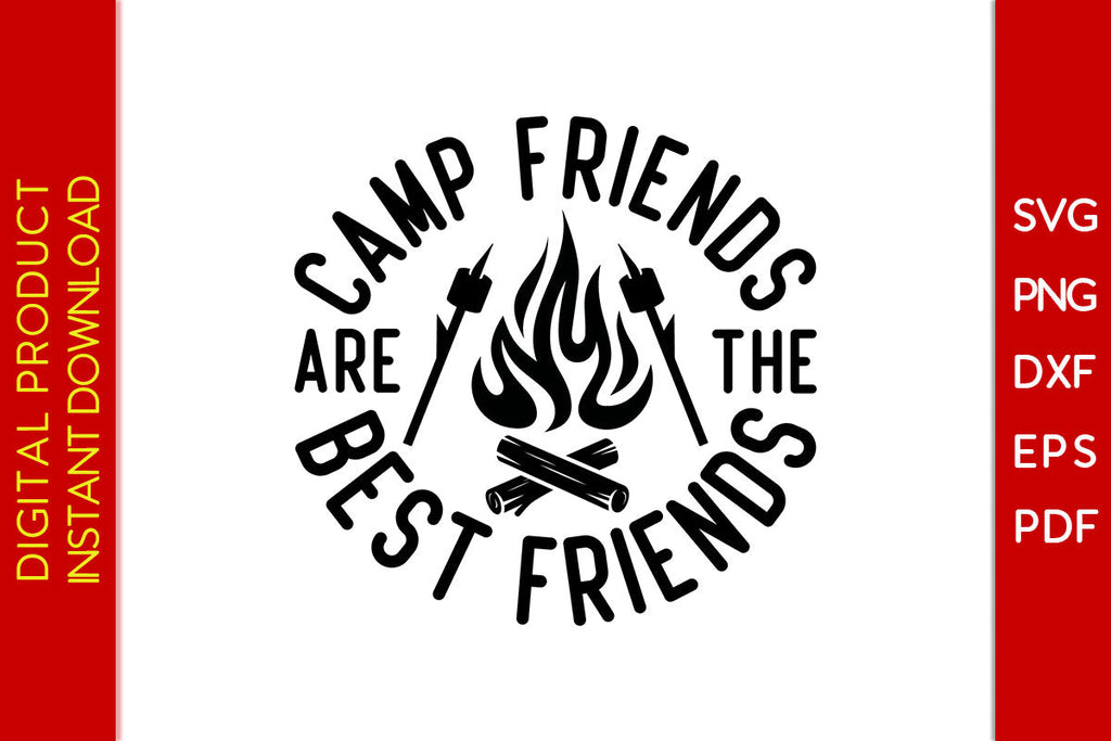 Camp Friends Are The Best Friends Camping SVG PNG PDF Cut File - So Fontsy