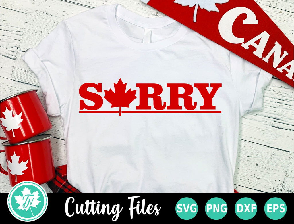 Canada SVG | Canada Day SVG | Sorry SVG - So Fontsy