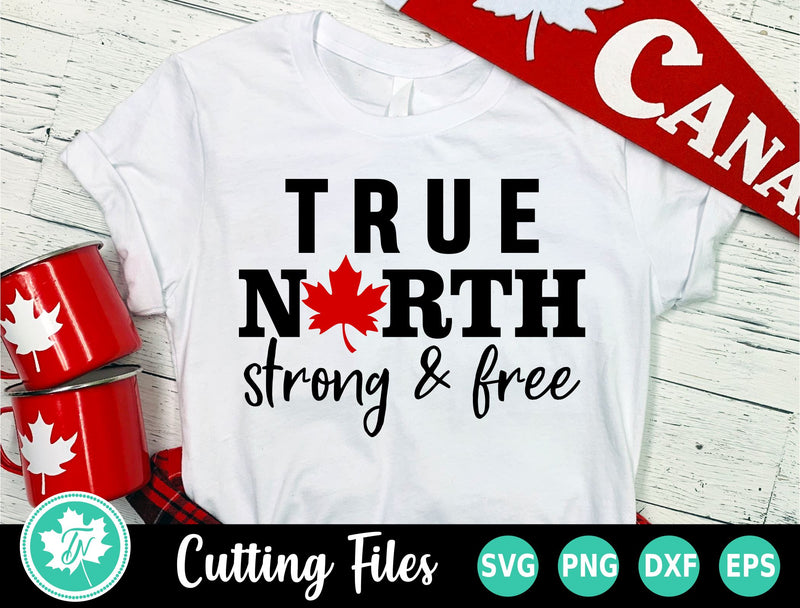 Canada SVG | True North Strong and Free - So Fontsy