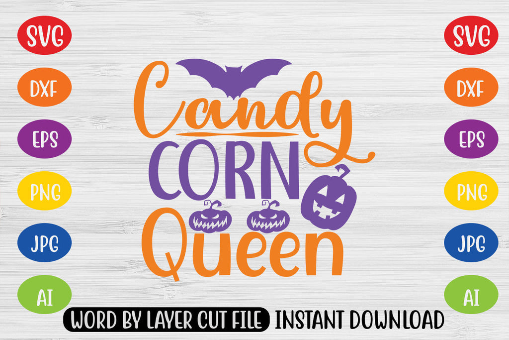 Candy Corn Queen SVG CUT FILE - So Fontsy
