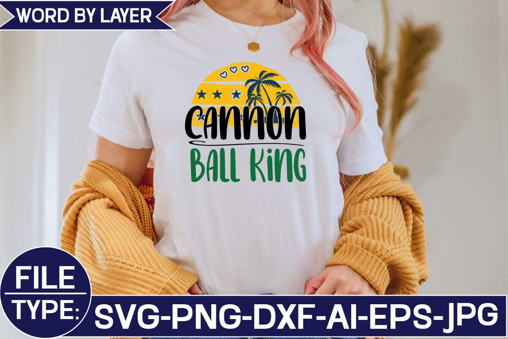 Cannon Ball King SVG Cut File - So Fontsy