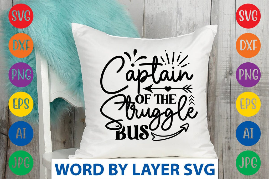 Captain Of The Struggle Bus SVG Design - So Fontsy