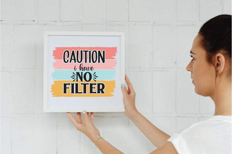 Caution I Have No Filter Sublimation - So Fontsy