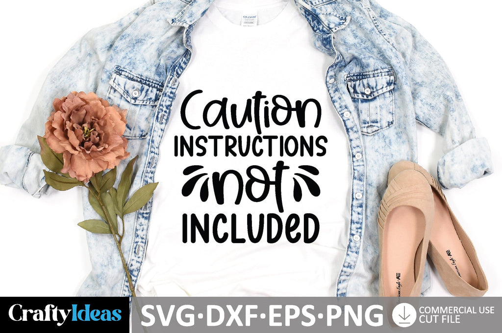 Caution instructions not included SVG Design - So Fontsy