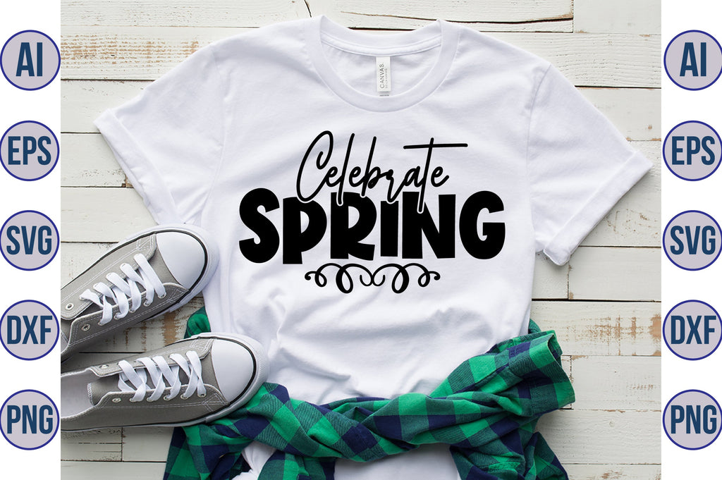 Celebrate spring svg - So Fontsy