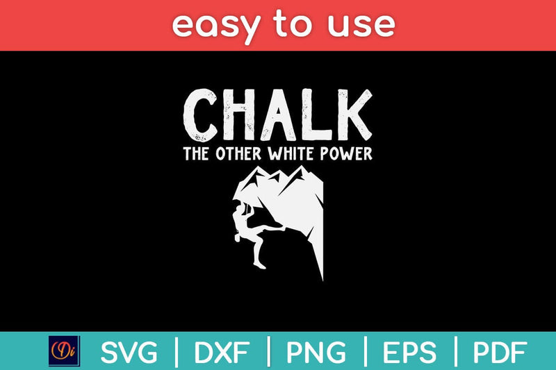 Chalk The Other White Powder Rock Climbing Svg Design - So Fontsy