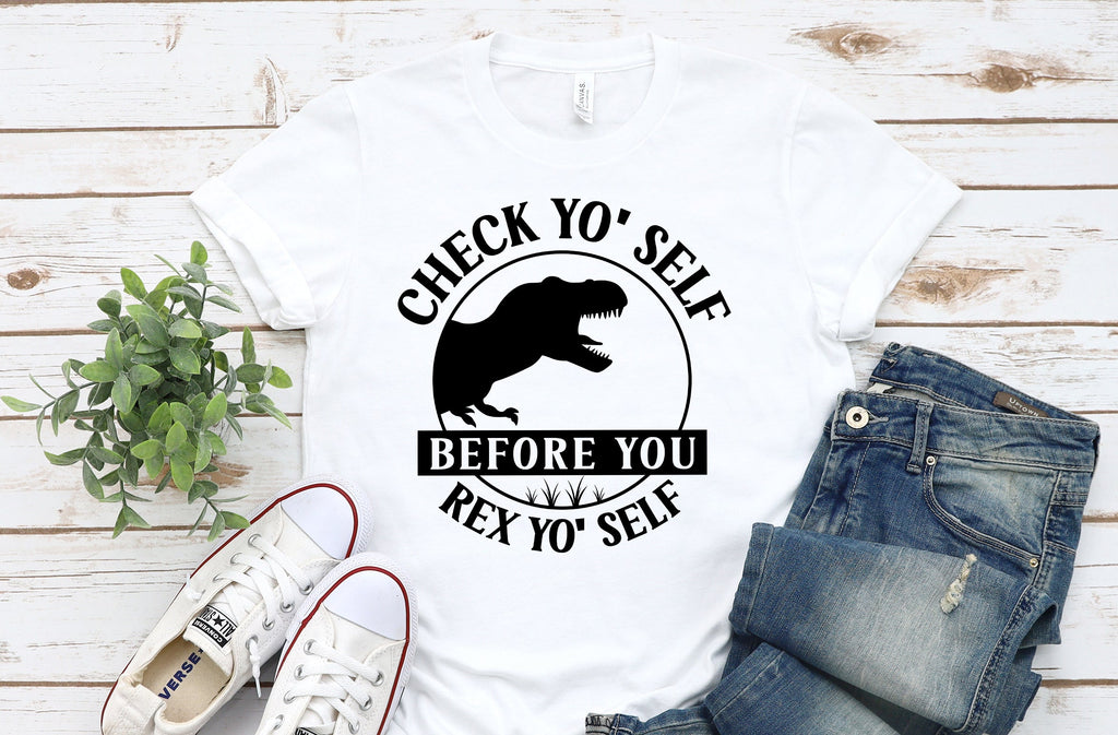 Check Yo' Self Before You' Rex Yo Self, Dinosaur SVG - So Fontsy