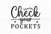 Check your pockets SVG - So Fontsy