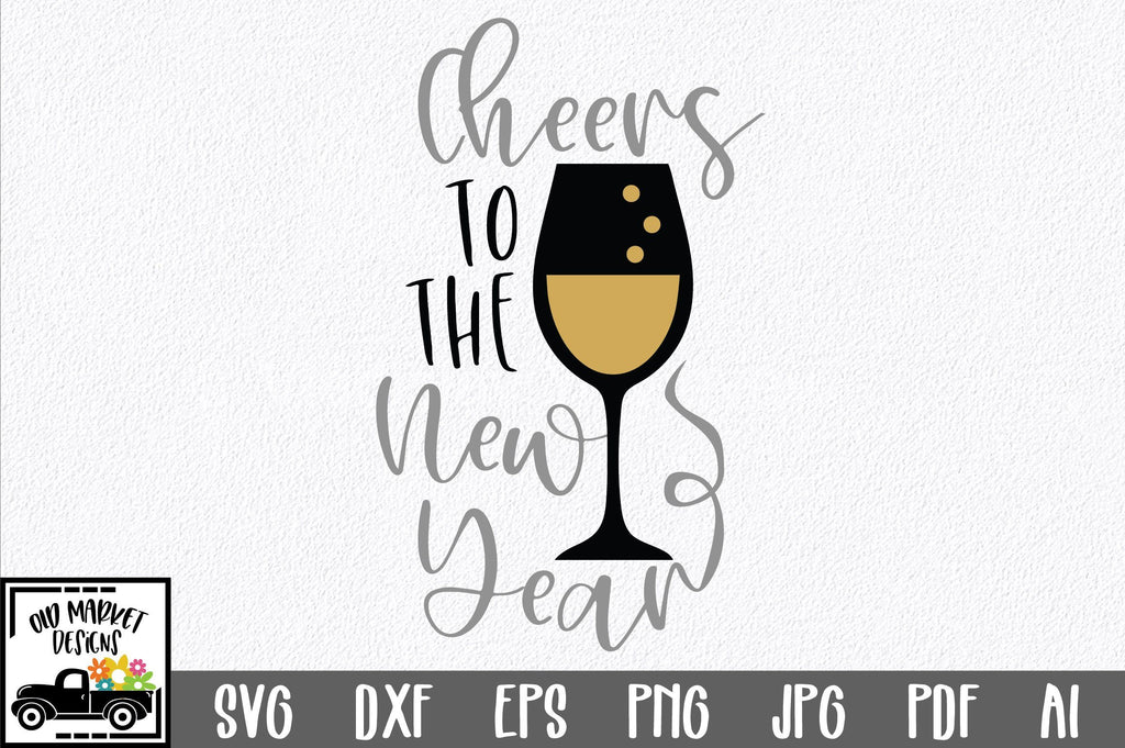 Cheers to the New Year SVG Cut File - So Fontsy