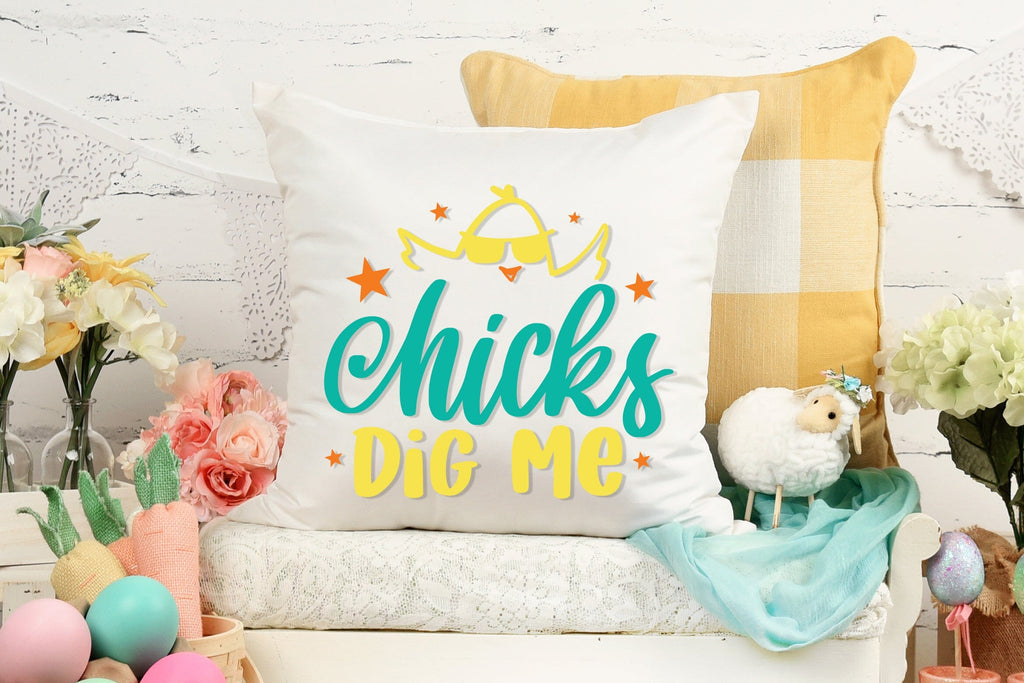 Chicks Dig Me | Easter Quotes SVG Cut File - So Fontsy