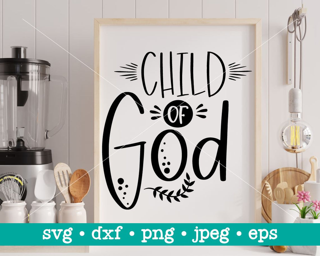 Child of god svg, Child of god png, Christian svg, Religious svg, Bible ...