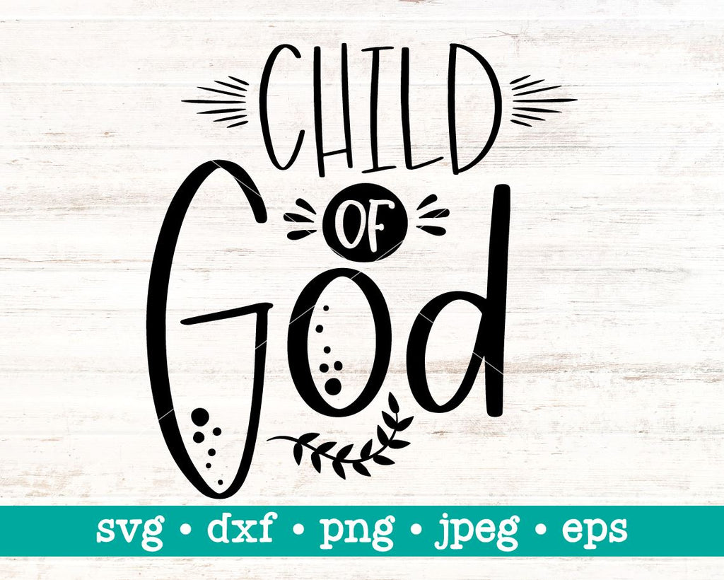 Child of god svg, Child of god png, Christian svg, Religious svg, Bible ...