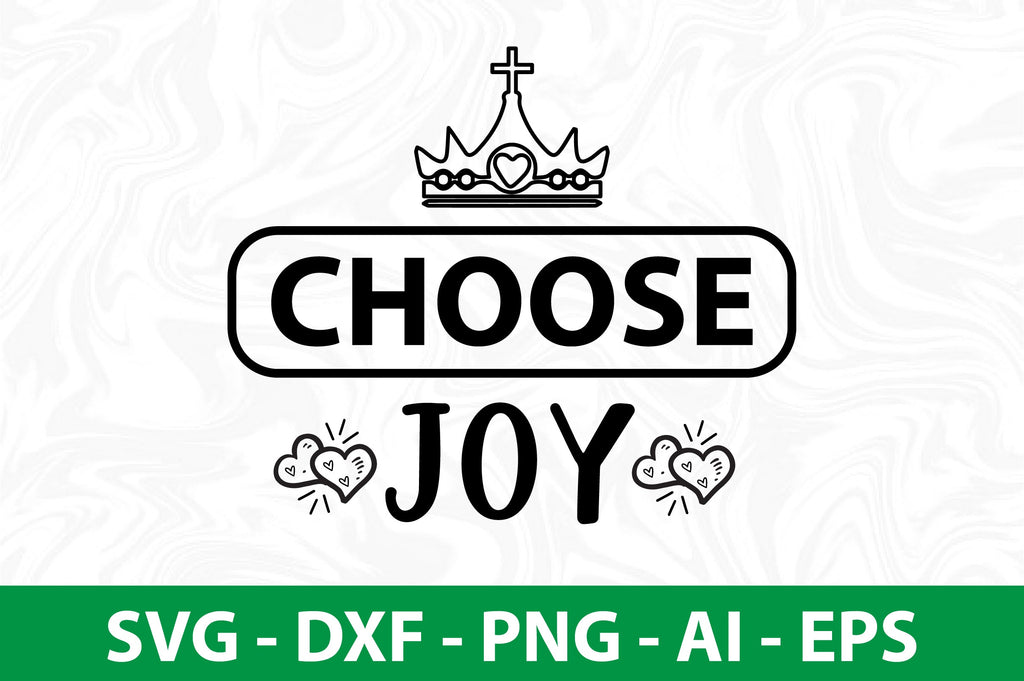 CHOOSE JOY svg - So Fontsy