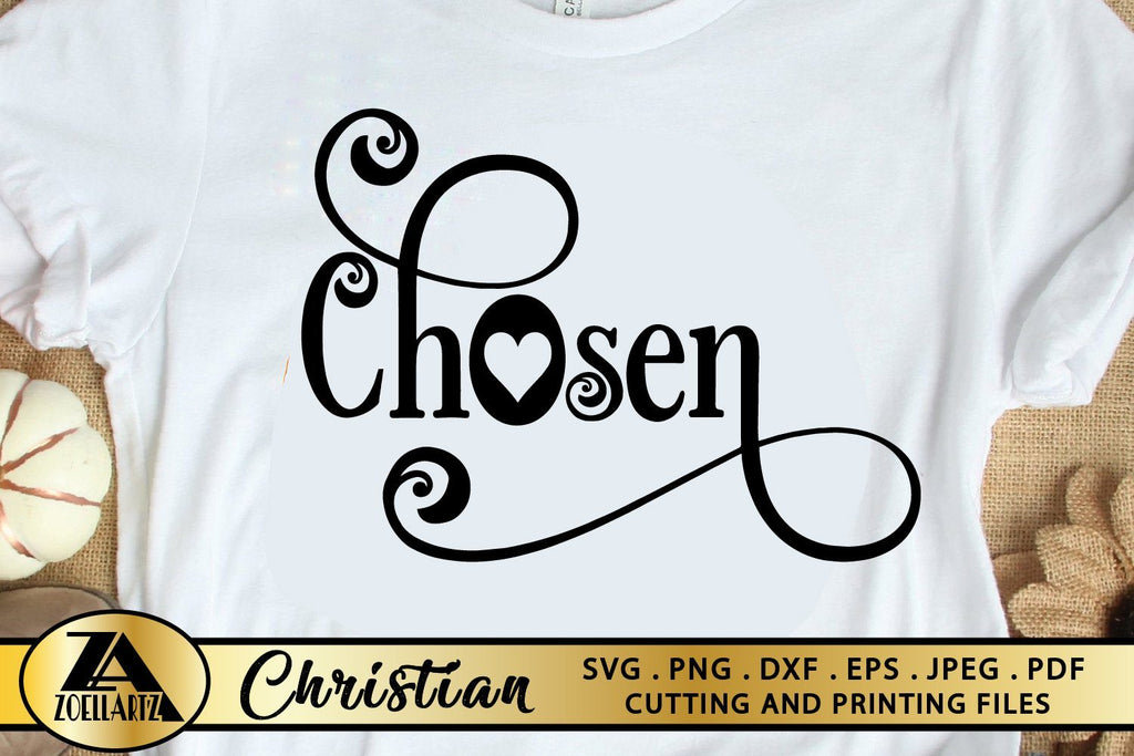 Chosen SVG PNG EPS DXF Faith SVG Bible Quote SVG Cut File - So Fontsy