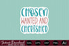 Chosen Wanted And Cherished sticker design - So Fontsy