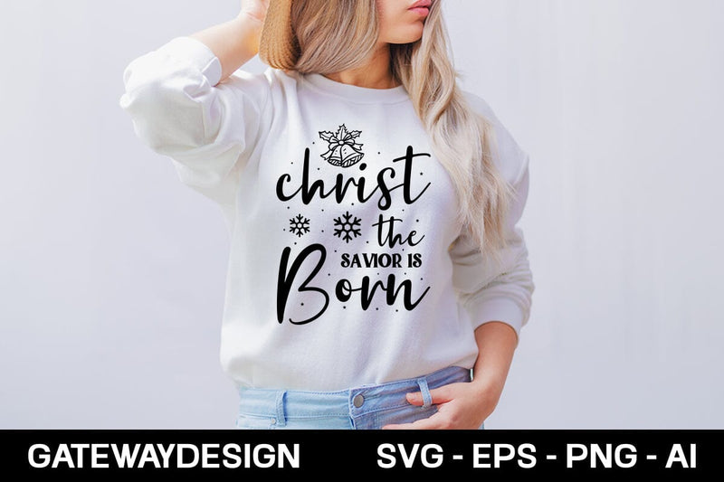 Christ The Savior Is Born Svg Design - So Fontsy