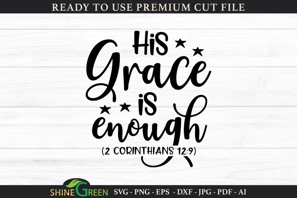 Christian SVG - His Grace is Enough Bible Verse - So Fontsy