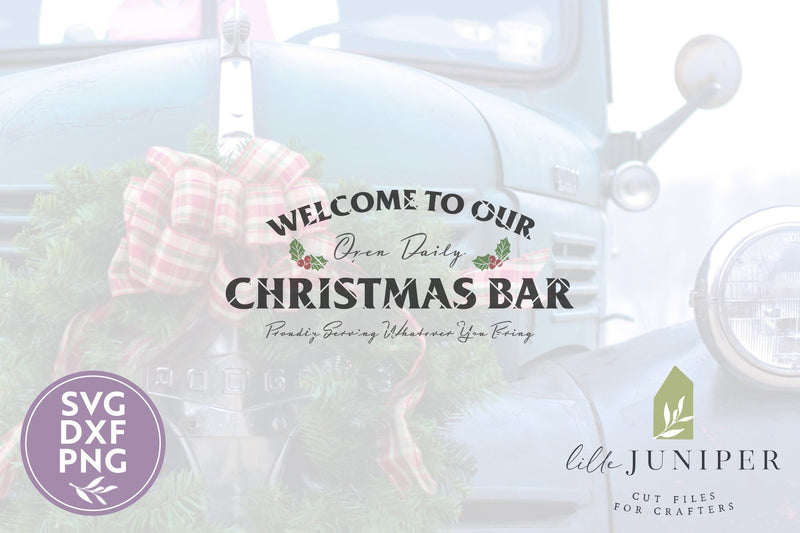 Christmas Bar SVG | Funny Christmas Welcome Sign SVG - So Fontsy